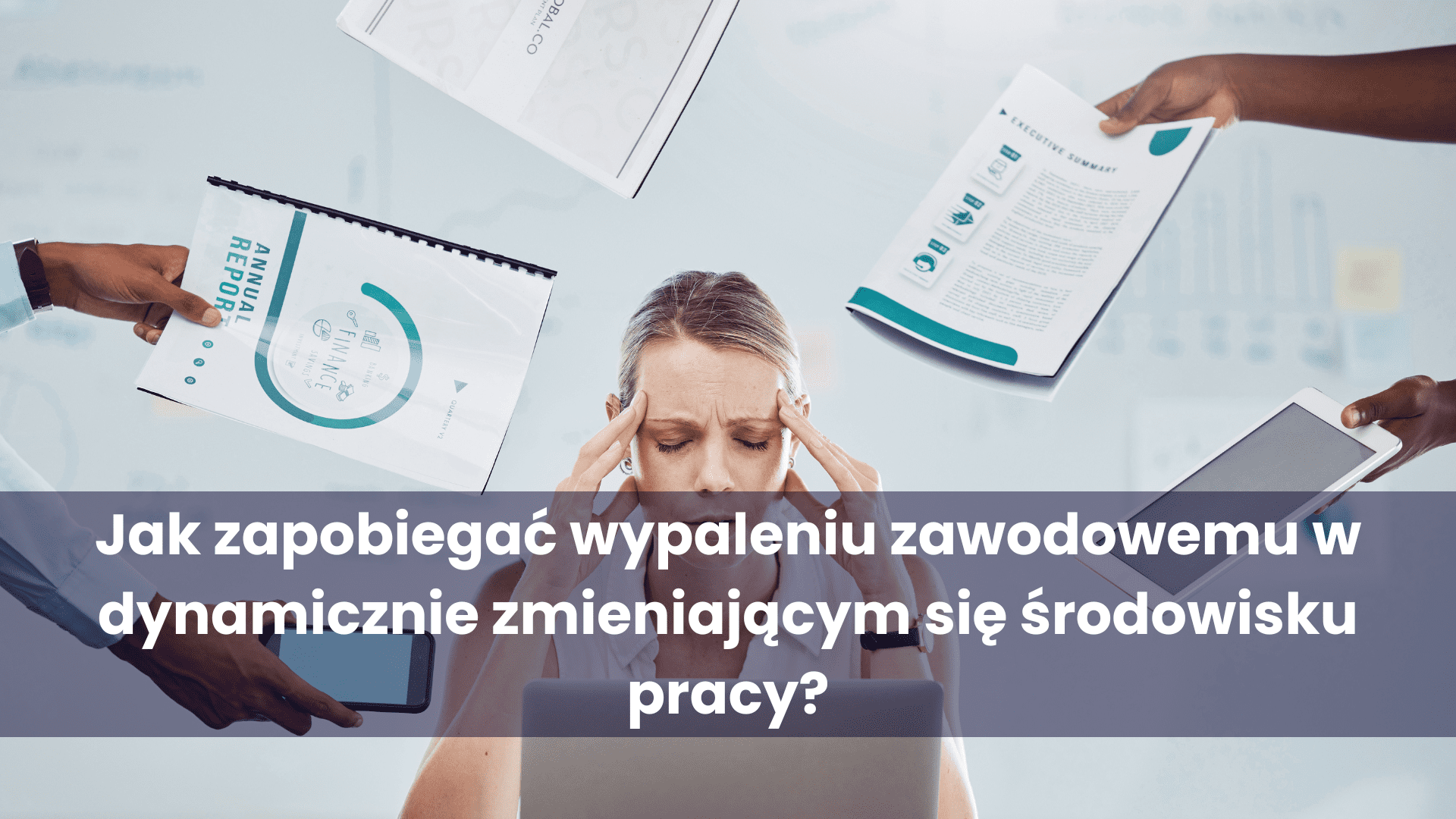 Jak zapobiegać wypaleniu zawodowemu w dynamicznie zmieniającym się środowisku pracy? - Grupa Progres